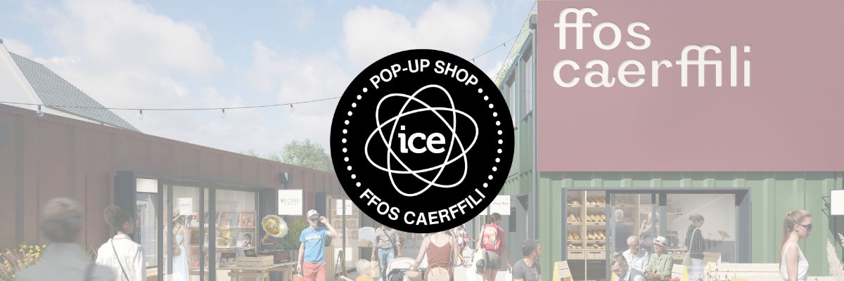 Welsh ICE bringing Pop-up Shops to Ffos Caerffili 🤝 - Welsh ICE